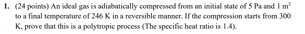 SOLVED: 1. (24 points) An ideal gas is adiabatically compressed from an ...