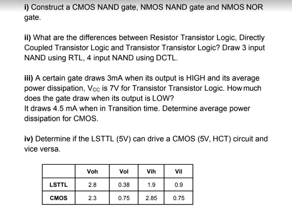 SOLVED: i) Construct a CMOS NAND gate, NMOS NAND gate, and NMOS NOR ...