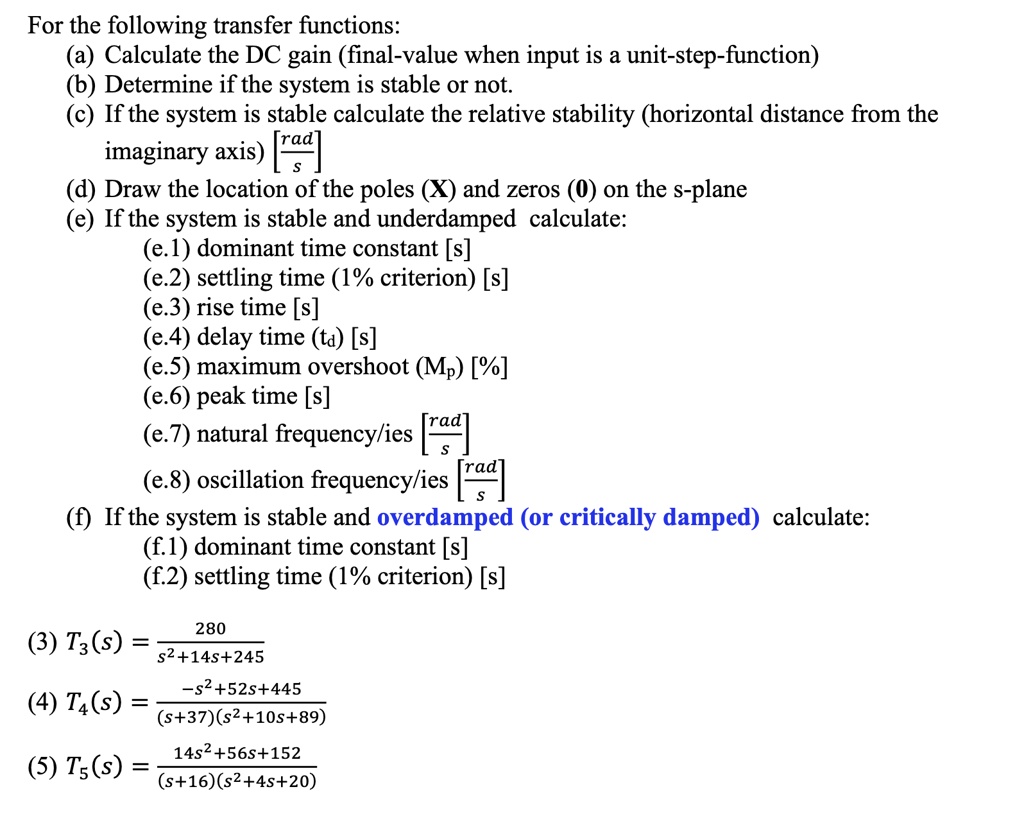 SOLVED: For the following transfer functions: (a) Calculate the DC gain ...
