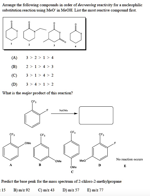 SOLVED: Anange following compounds in order of decreasing reactivity for a nucleophilic ...