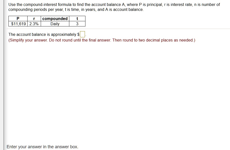 use the compound interest formula to find the account balance a where p ...