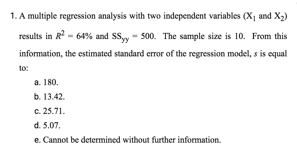 SOLVED: A multiple regression analysis with two independent variables (X1 and X2) results in R^2 ...