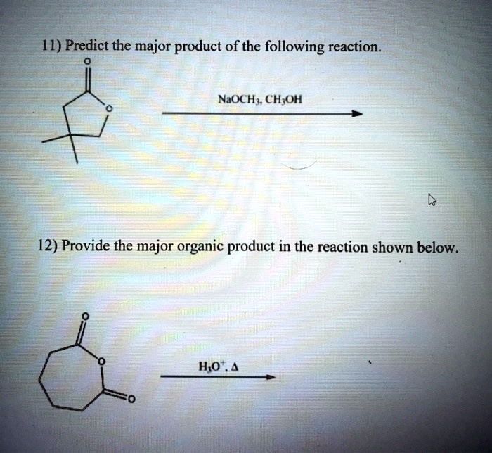 SOLVED: 11) Predict the major product of the following reaction: NaOCH3 ... SOLVED: 11) Predict the major product of the following reaction: NaOCH3 ...
