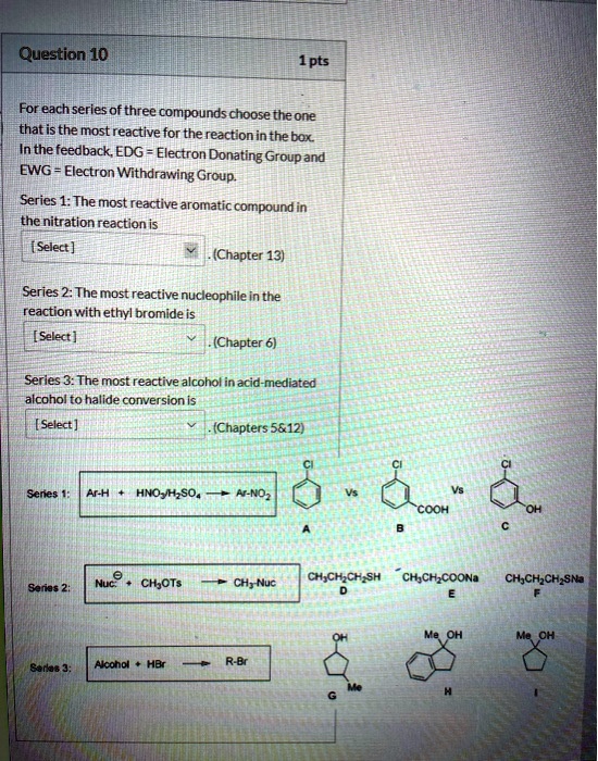 SOLVED: Question 10 1pts For each series of three compounds choose ...