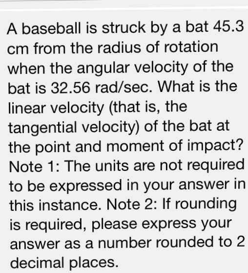 A baseball is struck by a bat 45.3 cm from the radius of rotation when ...
