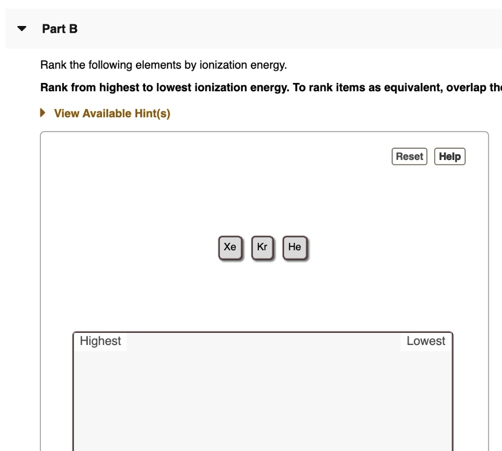 SOLVED Part B Rank The Following Elements By Ionization Energy Rank solved-part-b-rank-the-following-elements-by-ionization-energy-rank