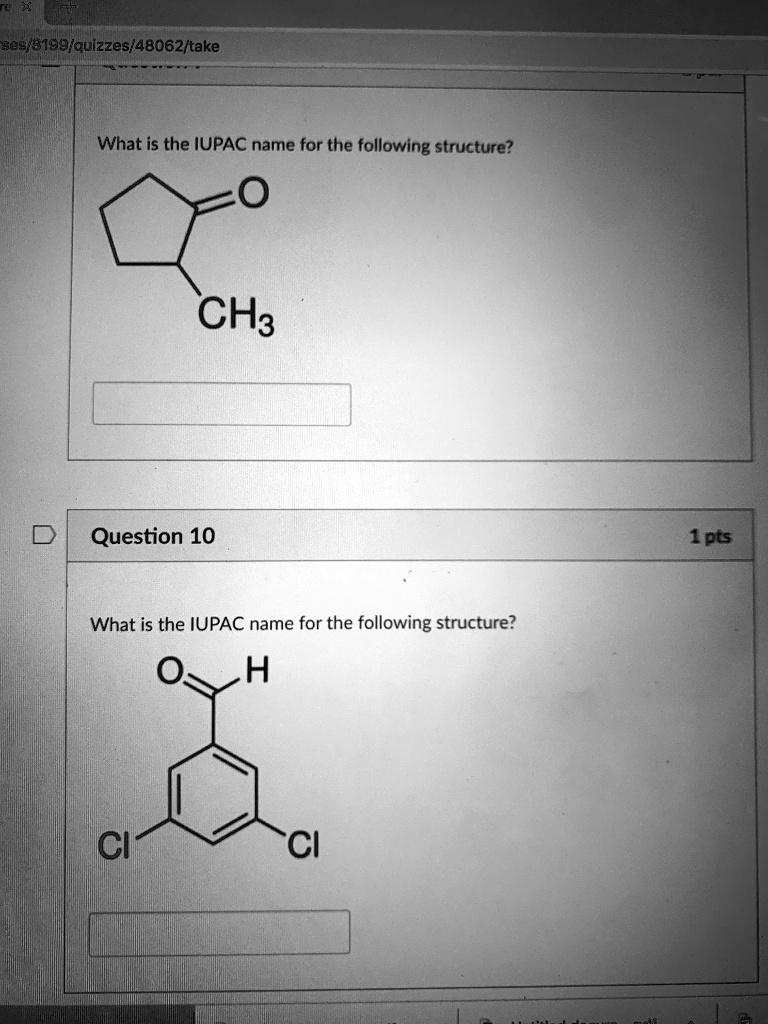 SOLVED: What is the IUPAC name for the following structure? Question 10 ...