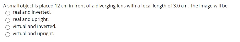 SOLVED: A small object is placed 12 cm in front of a diverging lens ...