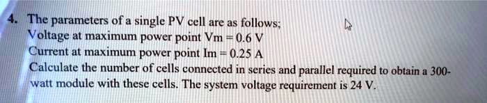 SOLVED: The parameters ofa single PV cell are as follows; Voltage at ...