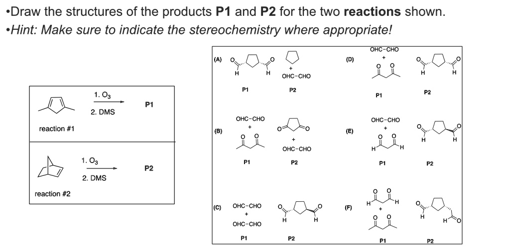 SOLVED:~Draw the structures of the products P1 and P2 for the two reactions shown_ ~Hint: Make ...