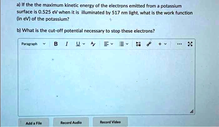 a) If the the maximum kinetic energy of the electrons emitted from a ...