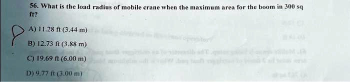 SOLVED: 56. What is the load radius of mobile crane when the maximum ...