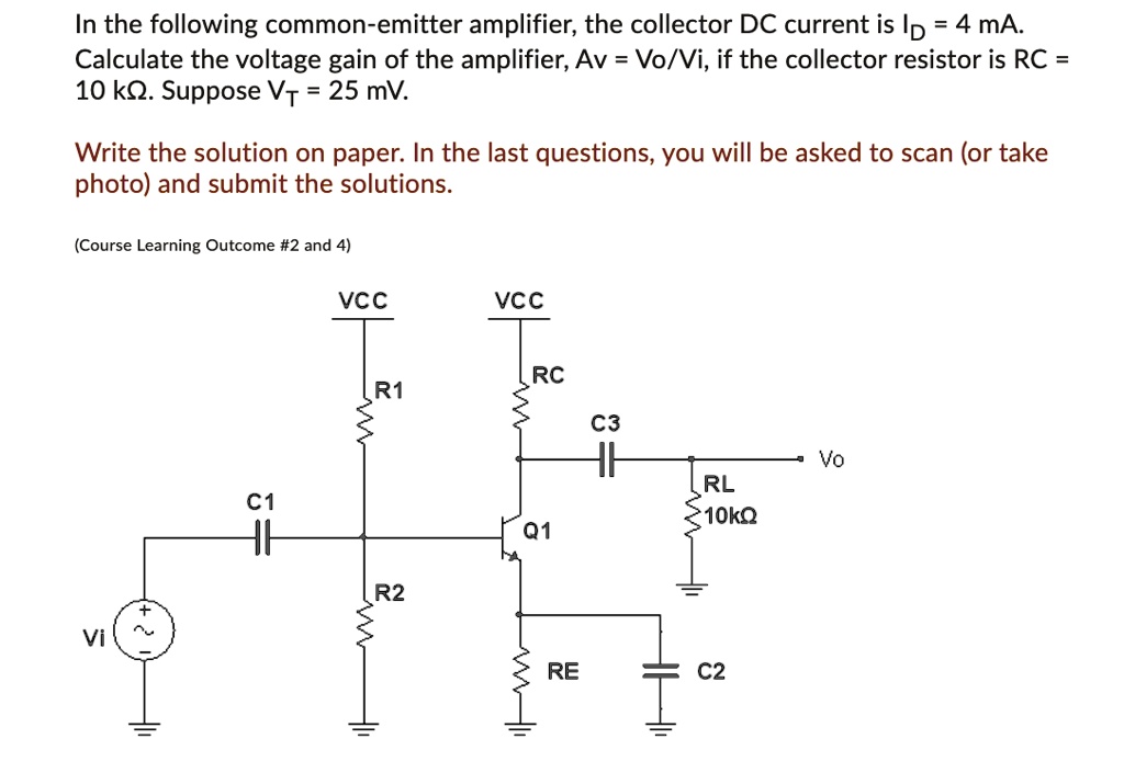 SOLVED: In the following common-emitter amplifier, the collector DC current is Ip = 4 mA ...
