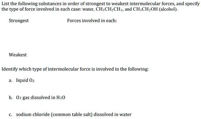 List the following substances in order of strongest to weakest ...