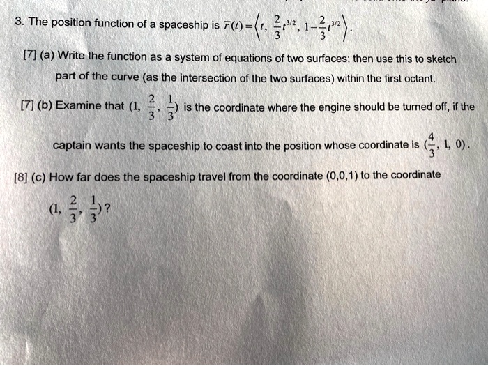 SOLVED: The position function of a spaceship is 7() = (3".1-) [7] (a ...