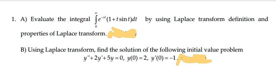 a evaluate the integral je 1tsintdt by using laplace transform ...