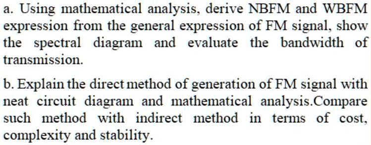 a. Using mathematical analysis, derive NBFM and WBFM expression from ...