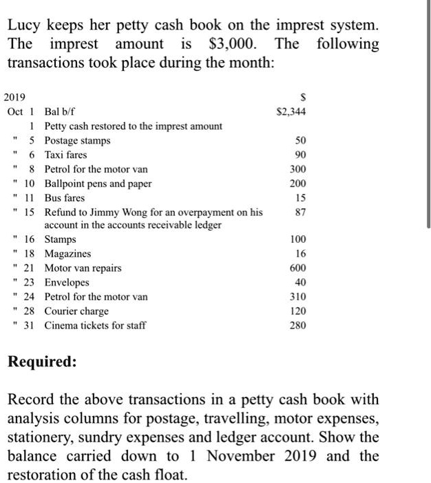 Lucy keeps her petty cash book on the imprest system. The imprest ...
