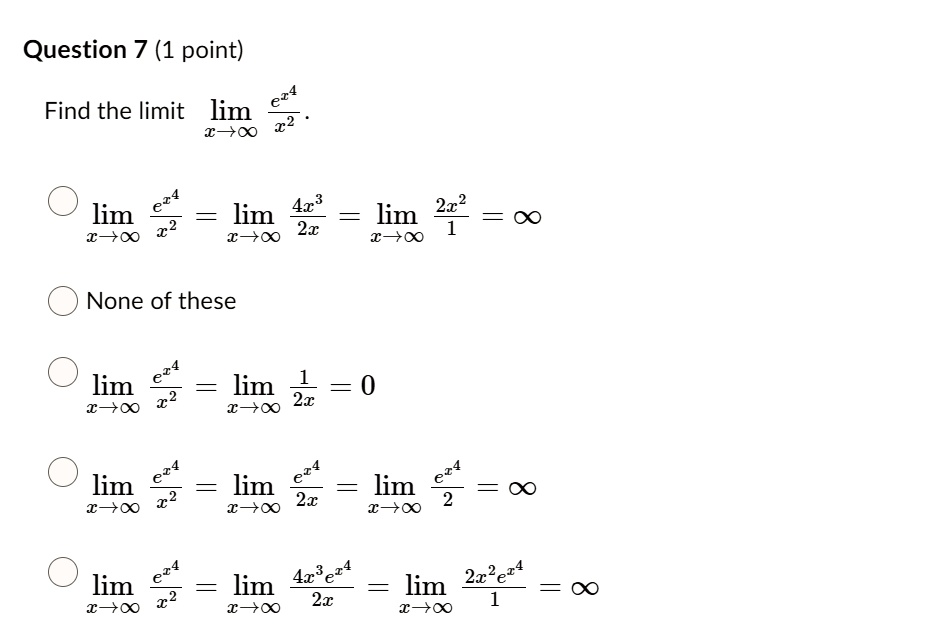 question 7 1 point find the limit lim 1 00 x2 4r3 lim 2x 1 0 lim 2c x 00 lim 1 00 none of these ...