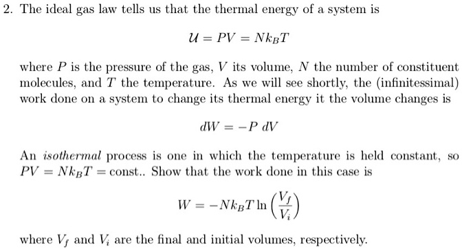 2. The ideal gas law tells us that the thermal energy of a system is U ...