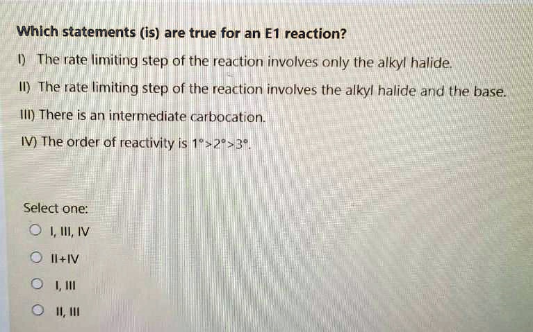 Which statements is are true for an e1 reaction the rate...