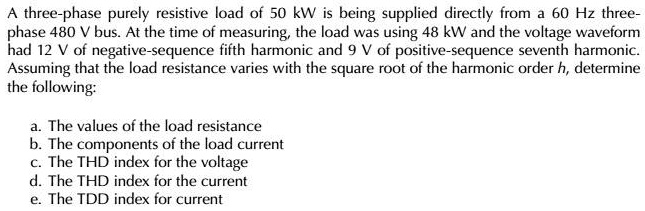 SOLVED: Please Solve step by step A three-phase purely resistive load ...