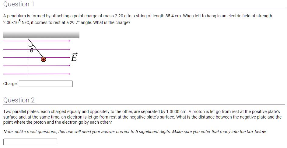 Question 1 A pendulum is formed by attaching a point charge of mass 2. ...