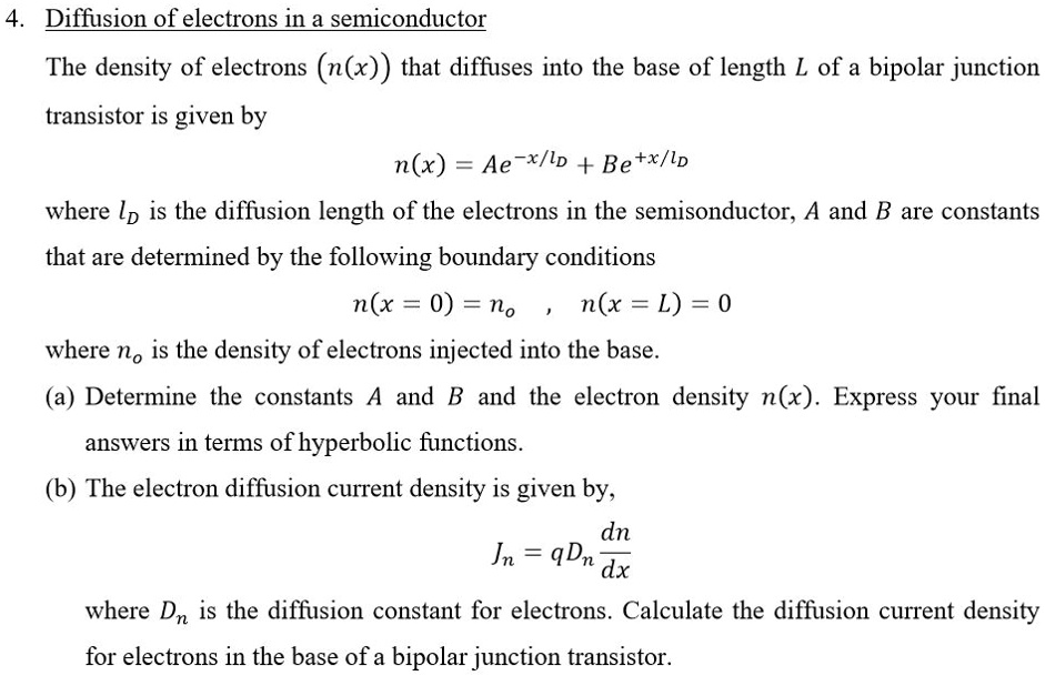 SOLVED: Diffusion of Electrons in a Semiconductor The density of electrons (n(x)) that diffuses ...