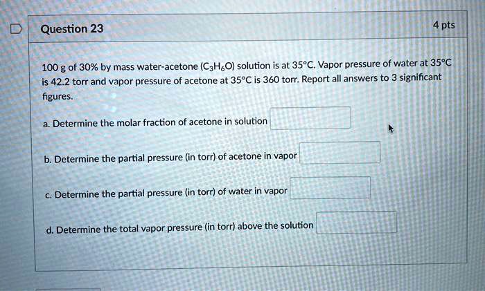 SOLVED: Question 23 pts 100 g of 30% by mass water-acetone (C3HsO ...