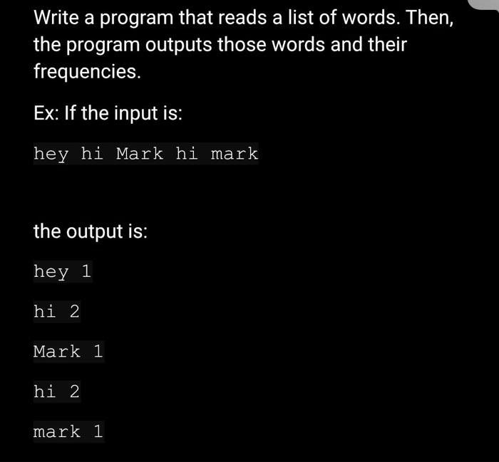 Write A Program That Reads A List Of Words Then The Program Outputs Those Words And Their