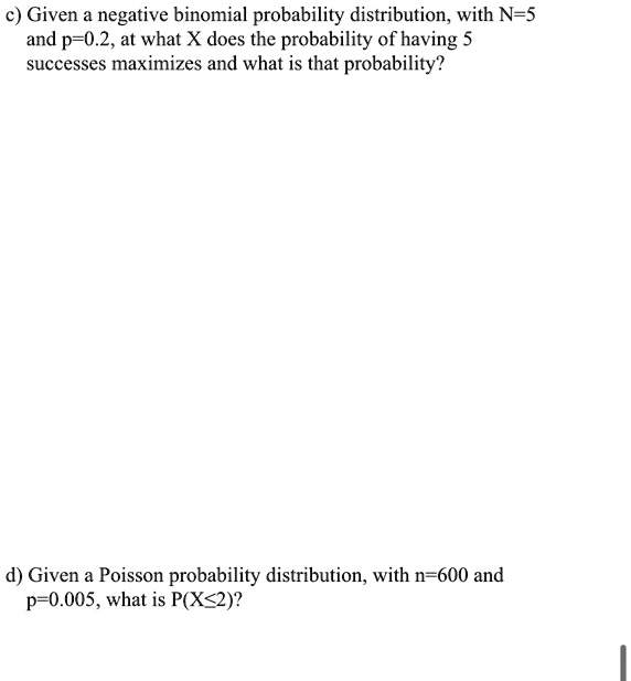 SOLVED:Given a negative binomial probability distribution; with N-5 and ...
