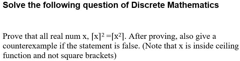 SOLVED: Solve the following question of Discrete Mathematics Prove that ...