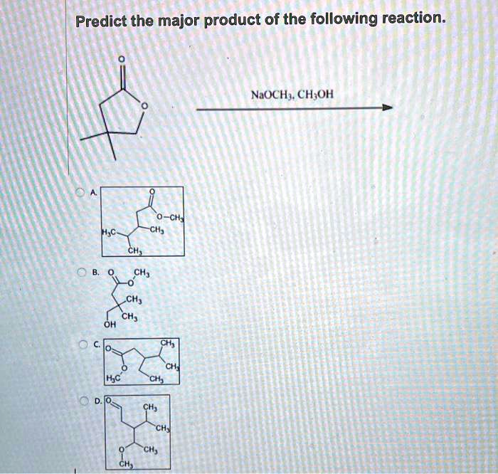 SOLVED: Predict the major product of the following reaction: NaOCH3 + CH3OH â†’ CH3CH2OCH3 ...