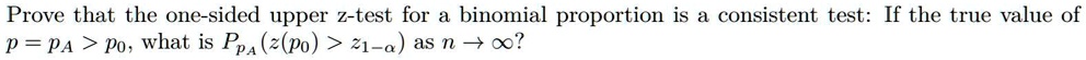 SOLVED:Prove that the one-sided upper z-test for a binomial proportion ...