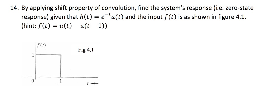 Solved 14 By Applying Shift Property Of Convolution Find The Systems 0051