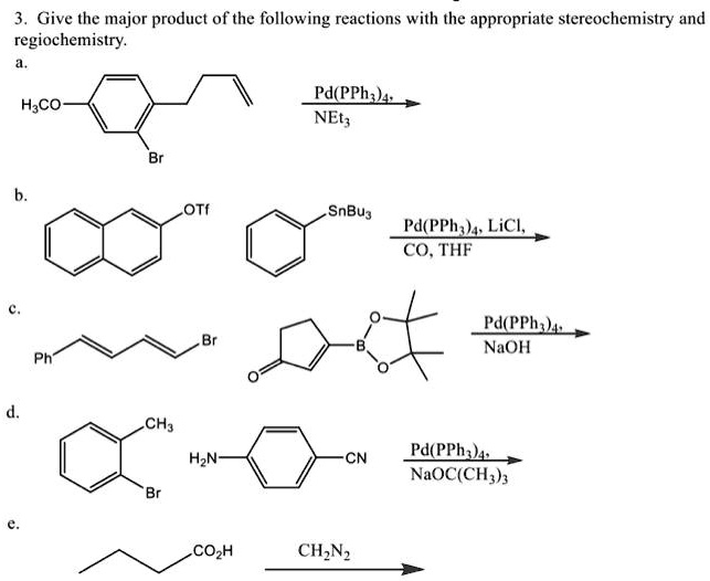 3. Give the major product of the following reactions with the ...