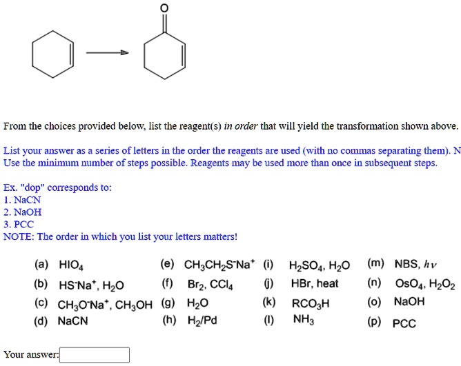 from the choices provided below list the reagents in order that will ...