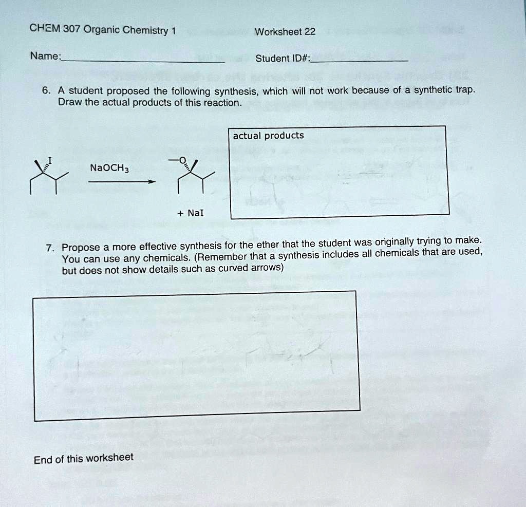 SOLVED: CHEM307 Organic Chemistry 1 Worksheet 22 Name: Student ID#: 6 ...