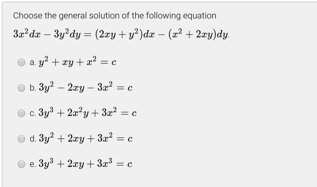 choose the general solution of the following equation 3x2 dx s 3y2dy ...