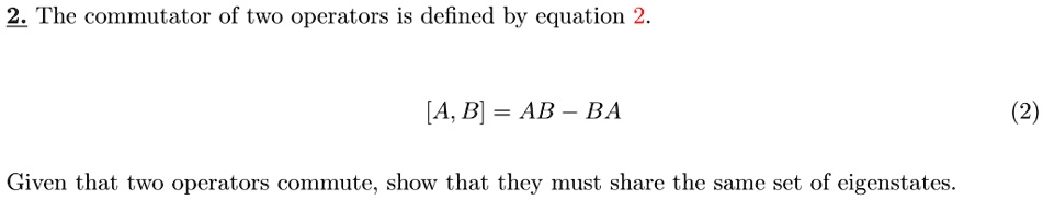 Solved 2 The Commutator Of Two Operators Is Defined By Equation 2 Ab Ab Ba 2 Given That