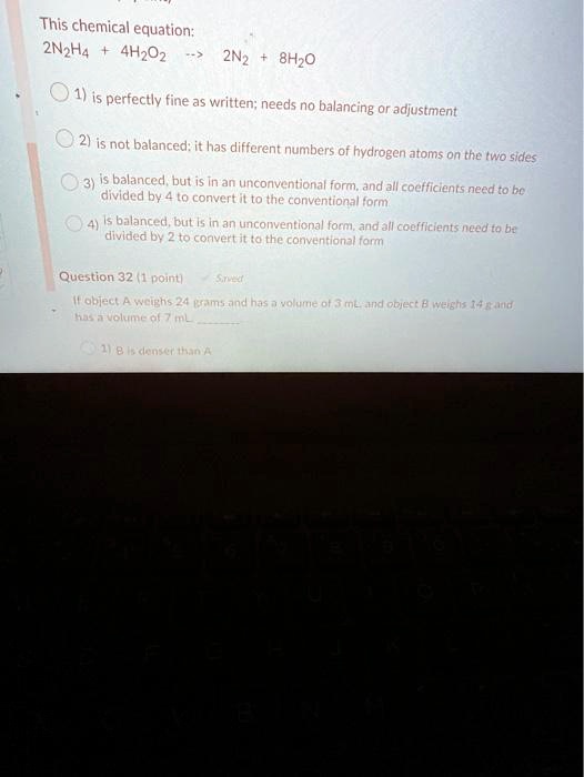 this chemical equation 2n2h4 4h202 2n2 8h20 1 is perfectly fine as ...