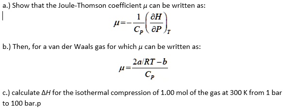 show that the joule thomson coefficient u can be written as oh l b then for van der waals gas ...
