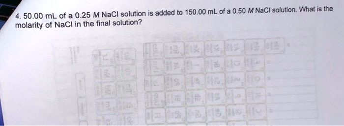 50.00 mL of a 0.25 M NaCI solution is added to 150.00 mL ofa 0.50 M ...