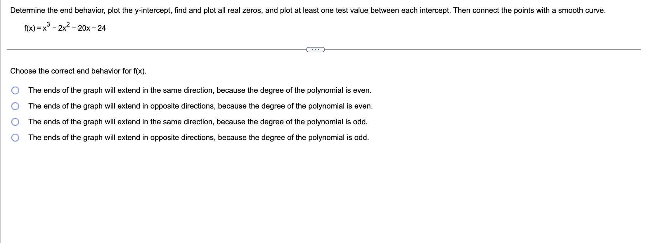 Determine the end behavior, plot the y-intercept, find and plot all real zeros, and plot at ...