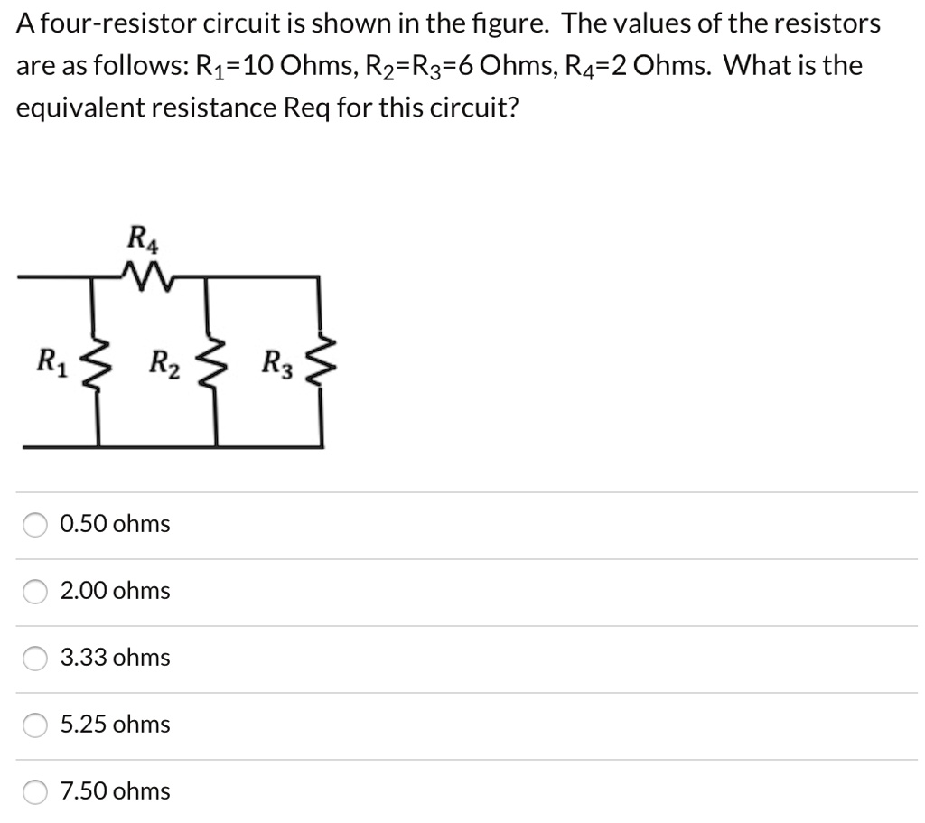 four resistor circuit is shown in the figure the values of the resistors are as follows r1 10 ...