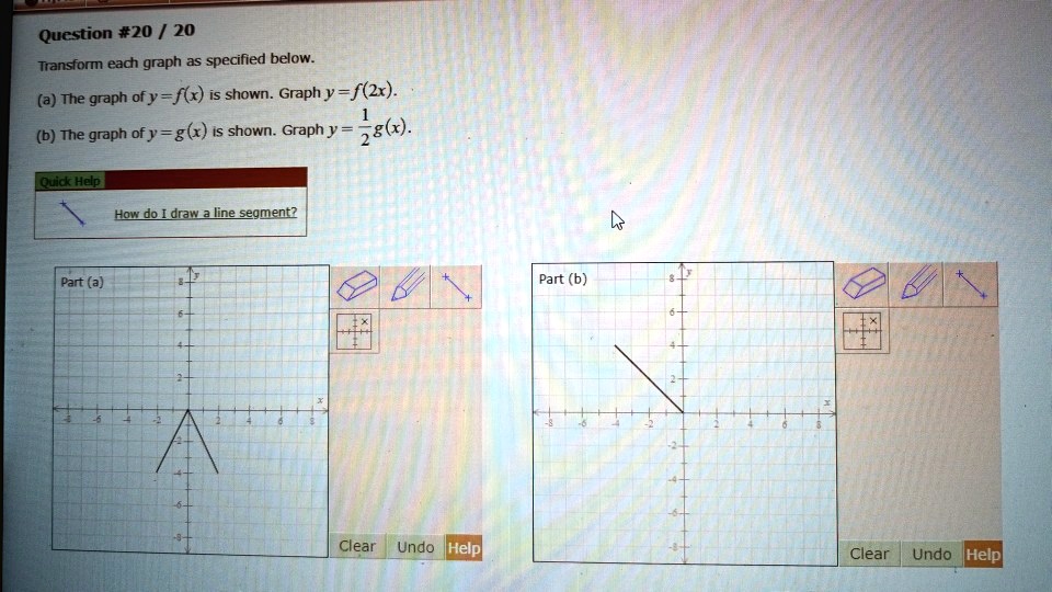 SOLVED: Question #20: Transform each graph as specified below: (a) The graph of y = f(x) is ...