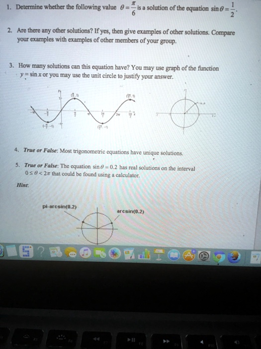 SOLVED: Determine whether the following value 0 = is a solution of the equation sin @ = 2. Are ...