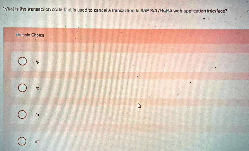 SOLVED: What is the transaction code that is used to cancel a ...
