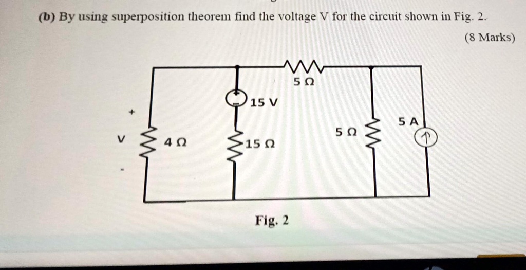 Solved 6 By Using Superposition Theorem Find The Voltage V For The Circuit Shown In Fig 2 8