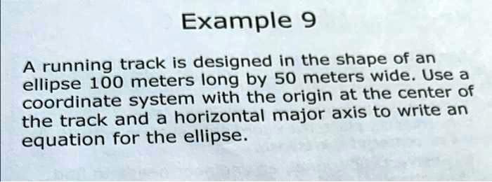 [GET ANSWER] Example 9 A running track is designed in the shape of an ...